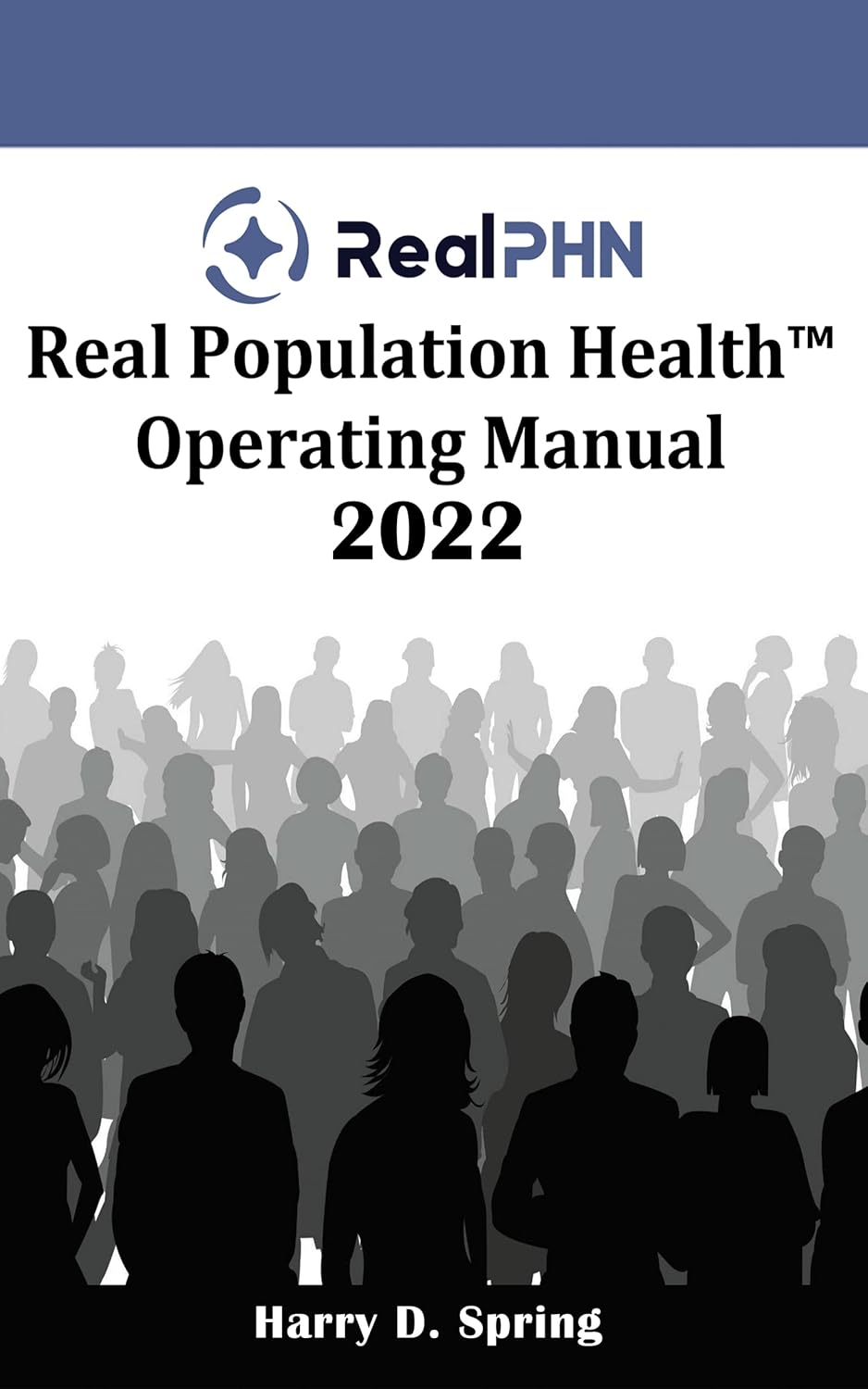 Real Population Health™ Operating Manual 2022 - Kindle edition by ...