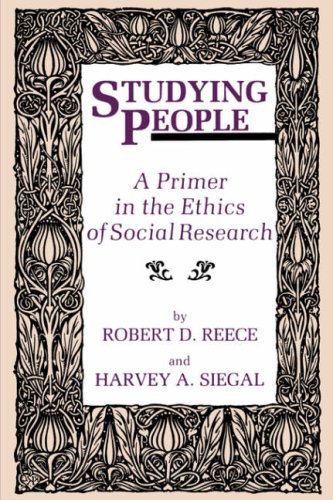 Studying People: A Primer in the Ethics of Social Research: Reece ...