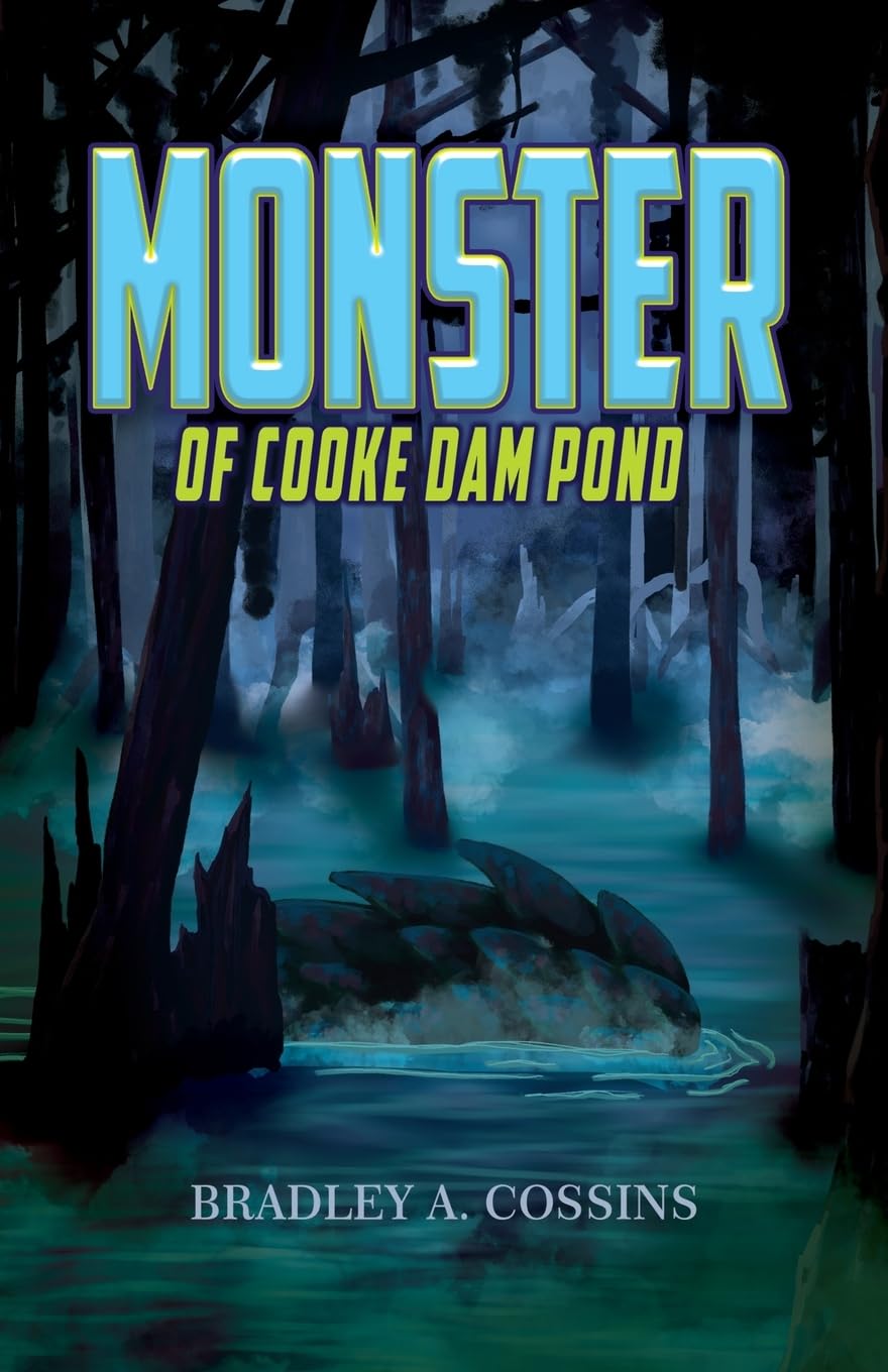 Monster of Cooke Dam Pond: Cossins, Bradley A: 9798887291277: Amazon ...