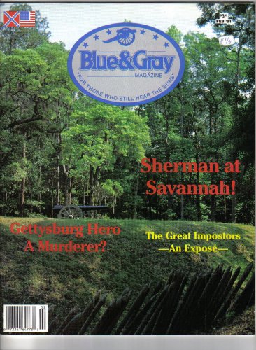 Blue And Gray Magazine February 1991 Sherman At Savannah (Volume VIII ...