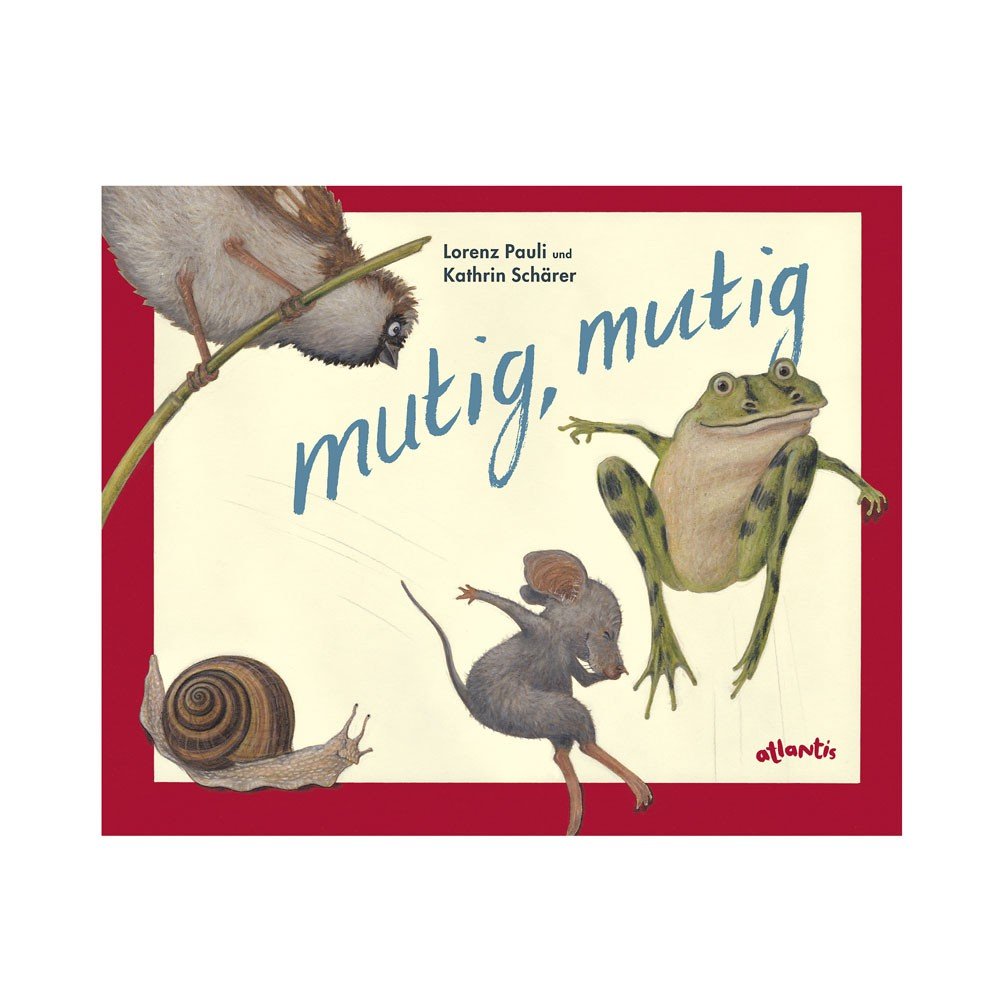 mutig, mutig : Pauli, Lorenz, Schärer, Kathrin: Amazon.de: Bücher