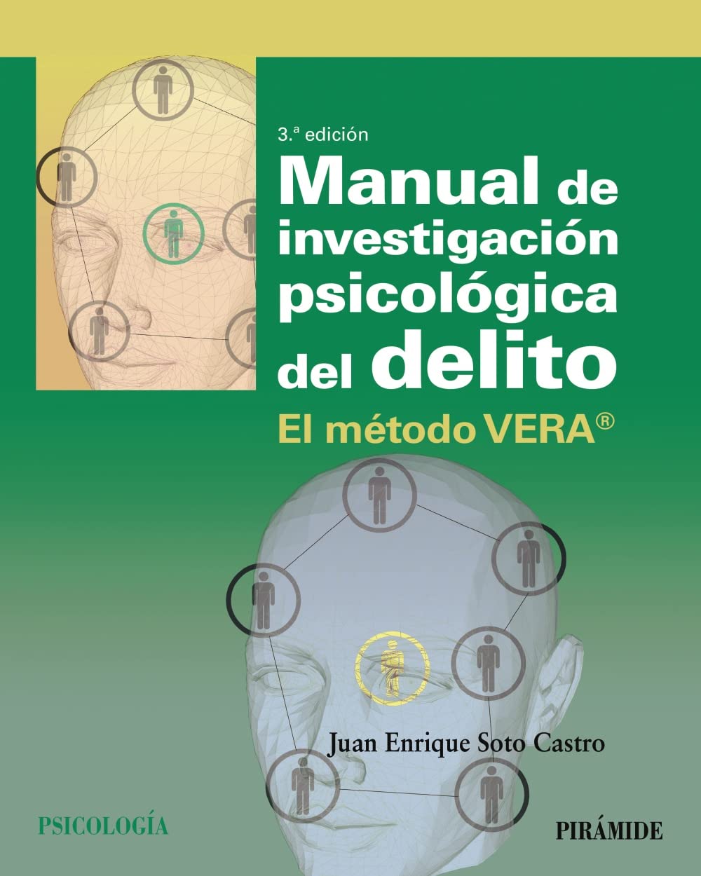 Manual de investigación psicológica del delito: El método VERA®: Soto ...