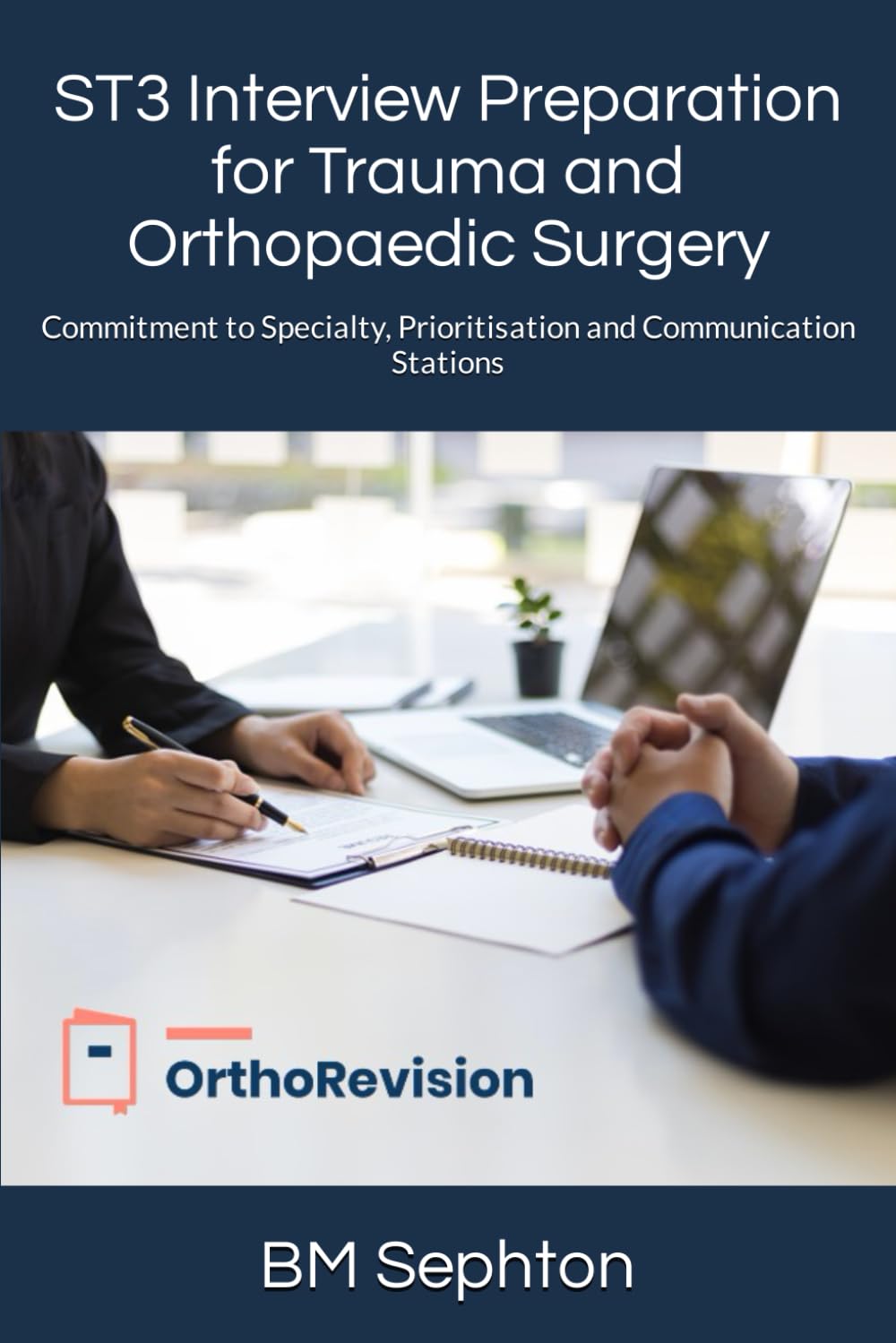 ST3 Interview Preparation for Trauma and Orthopaedic Surgery: Commitment to Specialty ...