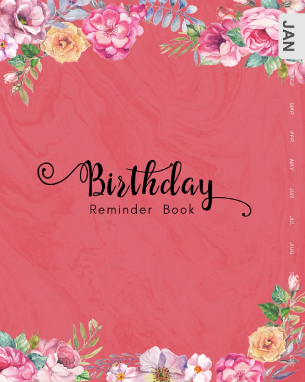 Birthday Reminder Book: 8x10 Large Notebook for Recording Birthdays and ...