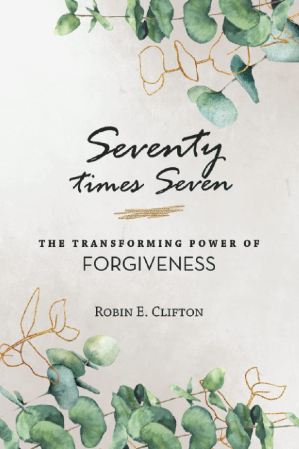 Buy Seventy Times Seven the Transforming Power of Forgiveness Book ...
