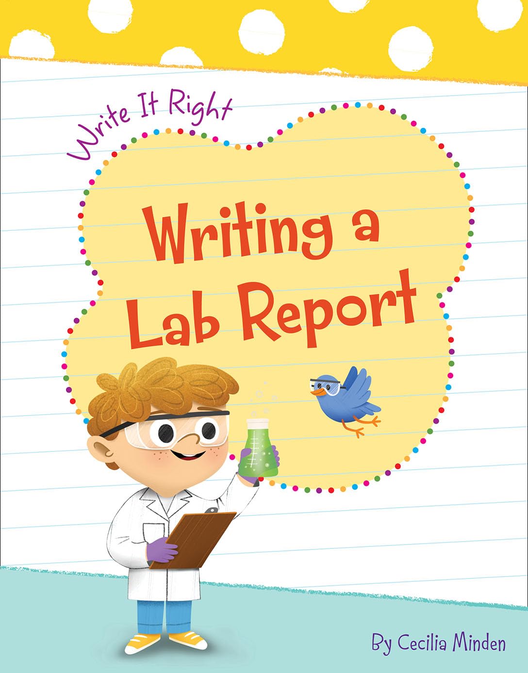Writing a Lab Report (Write It Right): Minden, Cecilia, Herring, Carol ...