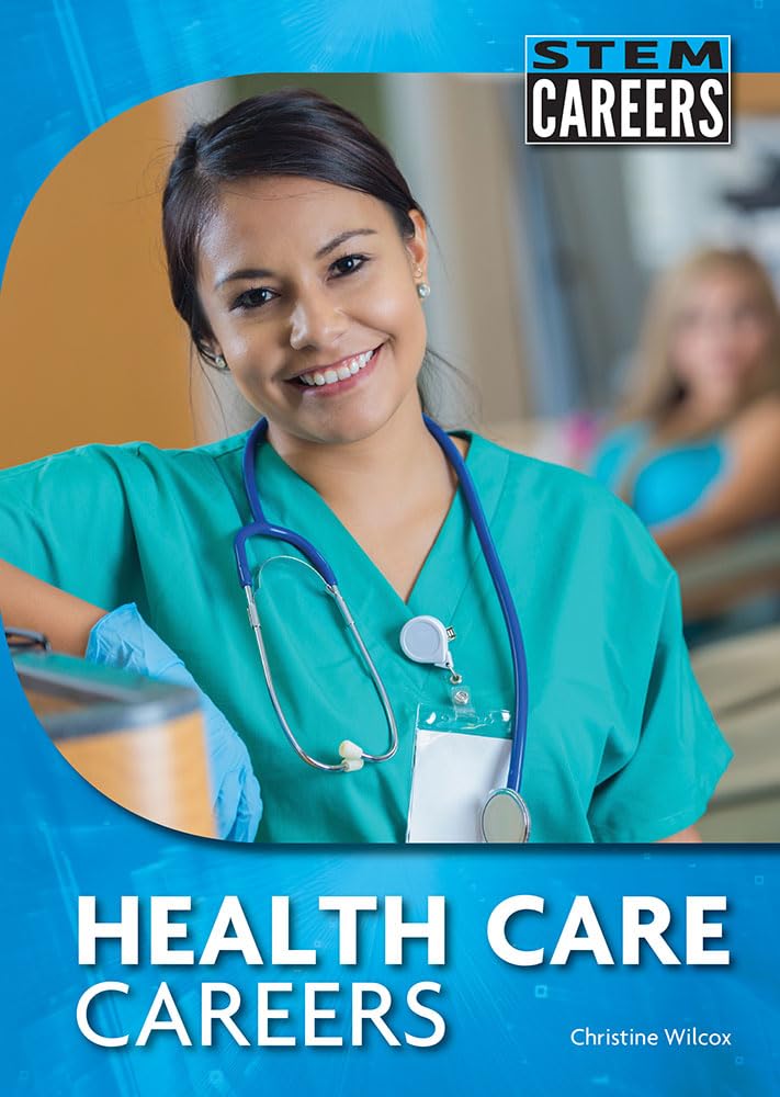 Health Care Careers (Stem Careers): Wilcox, Christine: 9781682824337 ...