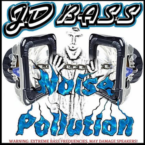 Amazon.co.jp: Noise Pollution : Jd Bass: デジタルミュージック