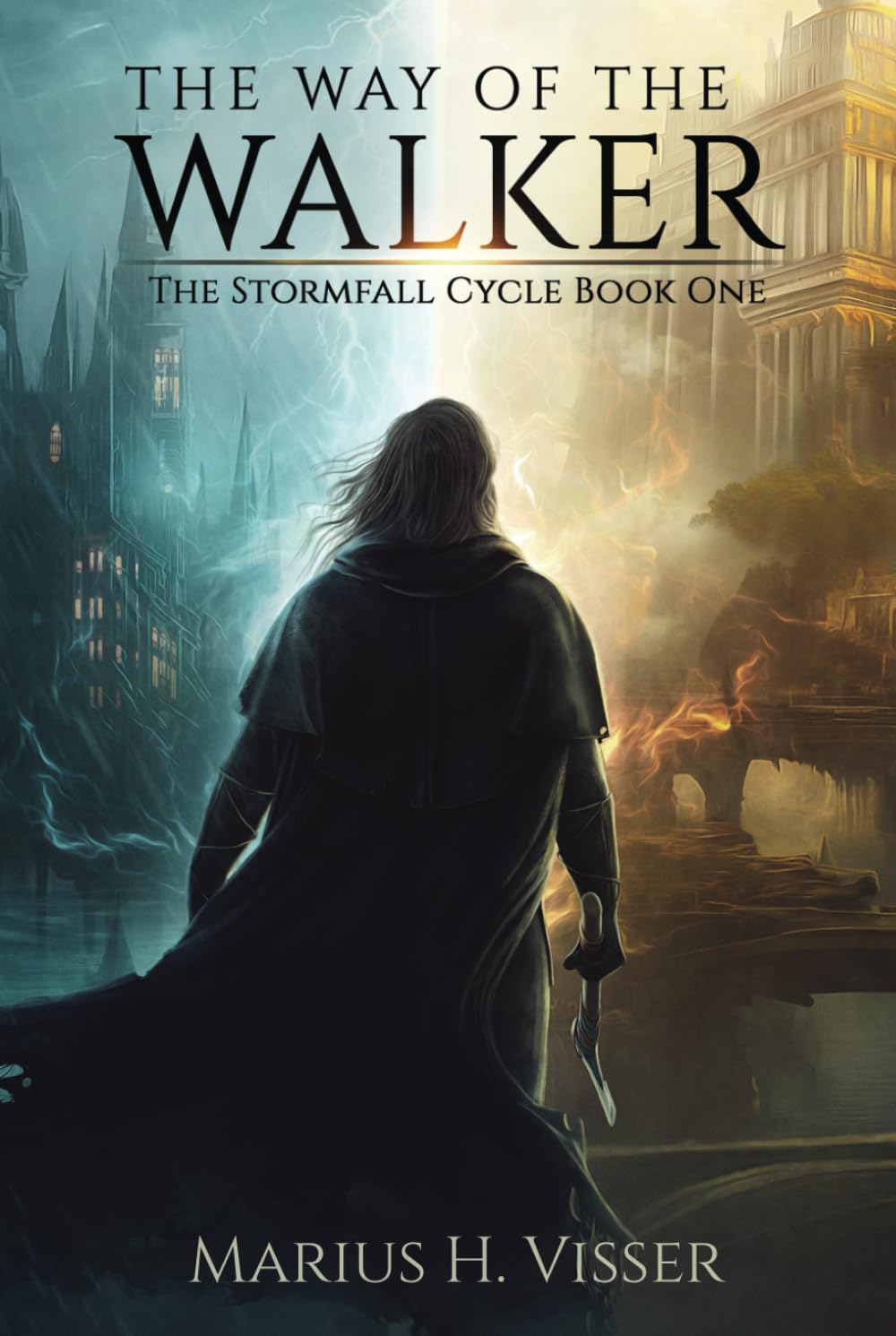 The Way of the Walker: The Stormfall Cycle Book One: Visser, Marius H ...