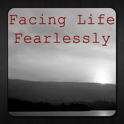Facing Life Fearlessly - App on Amazon Appstore