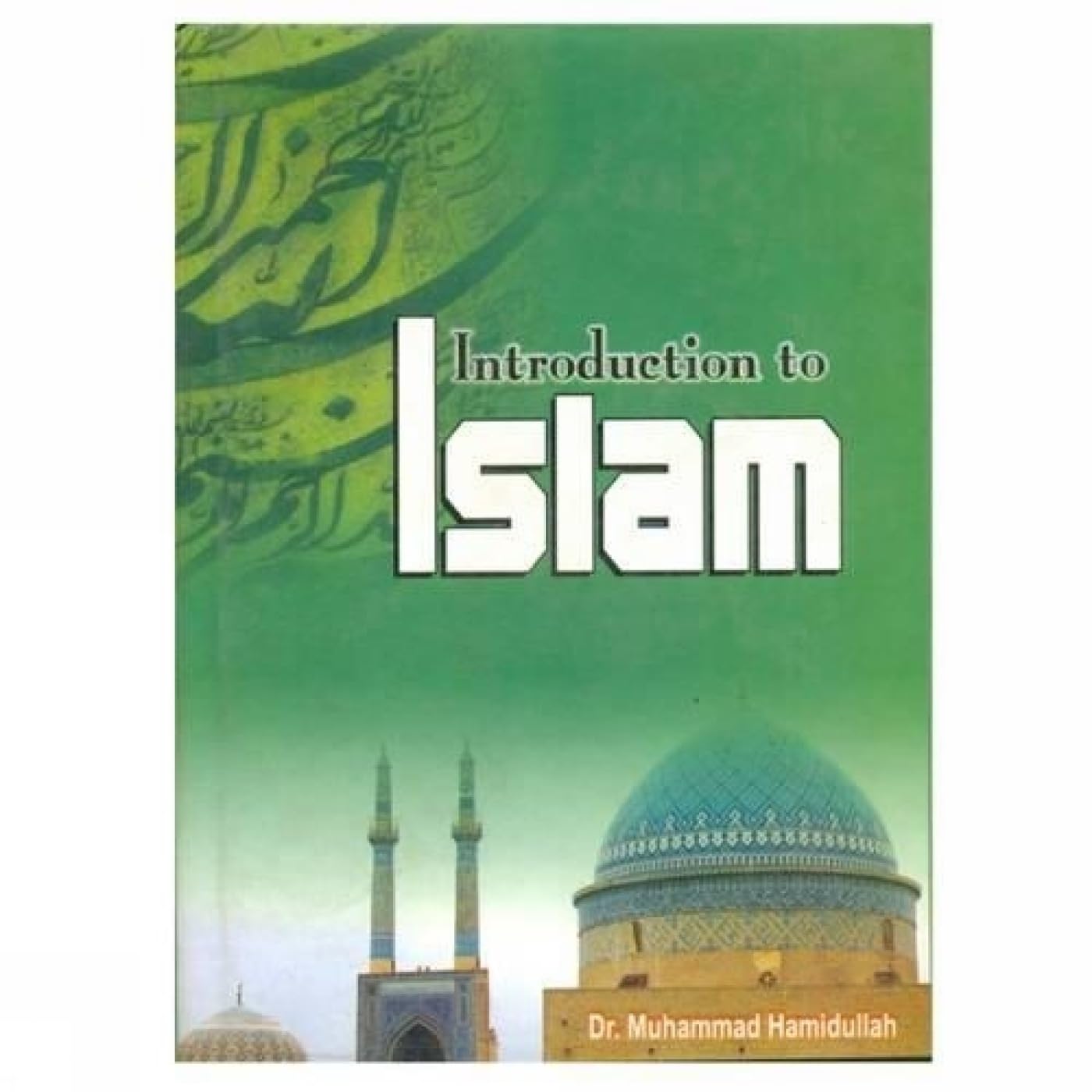 Introduction to Islam: Amazon.co.uk: Hamidullah, Muhammad ...