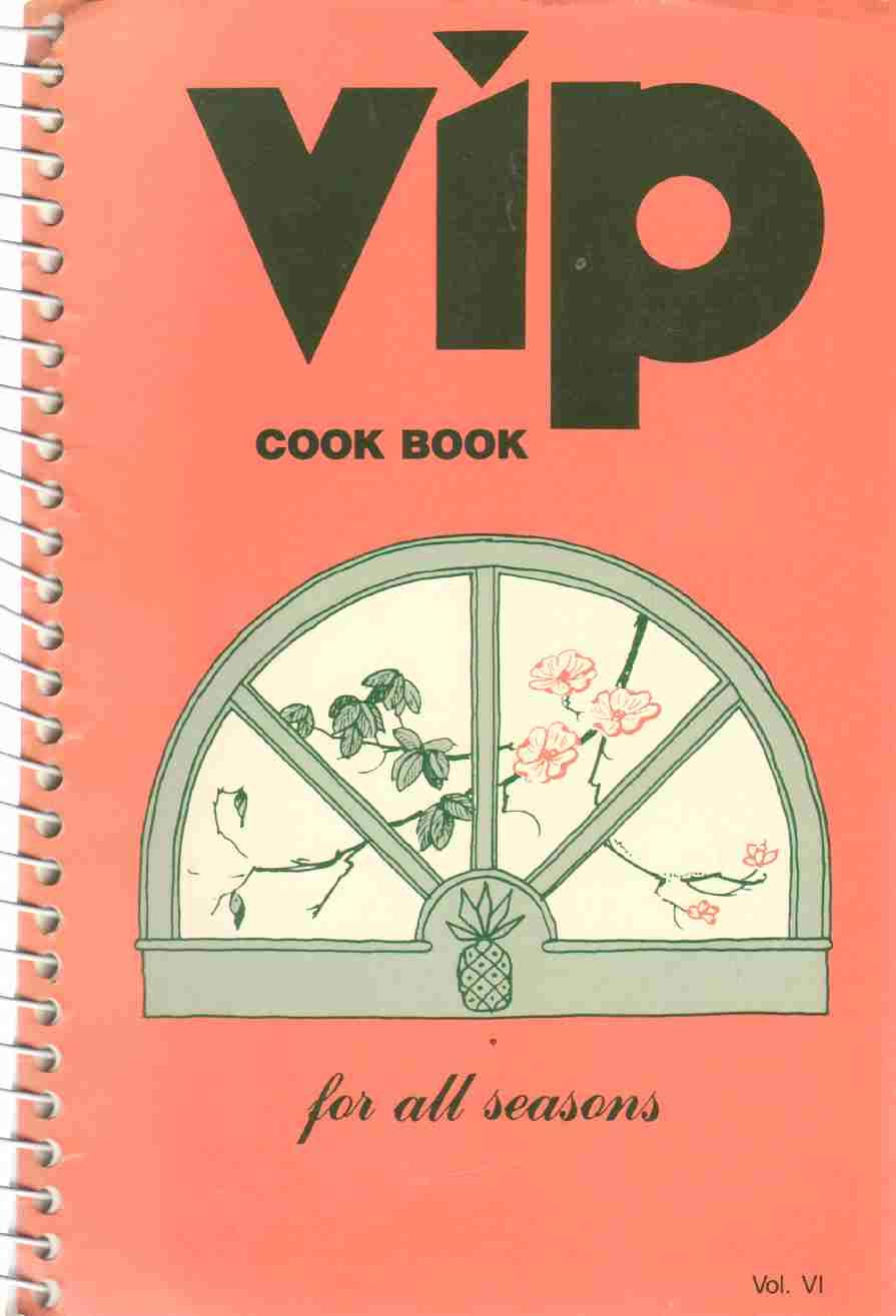 VIP COOK BOOK FOR ALL SEASONS Volume VI: Bettye J. Fitzhugh and Audrey ...