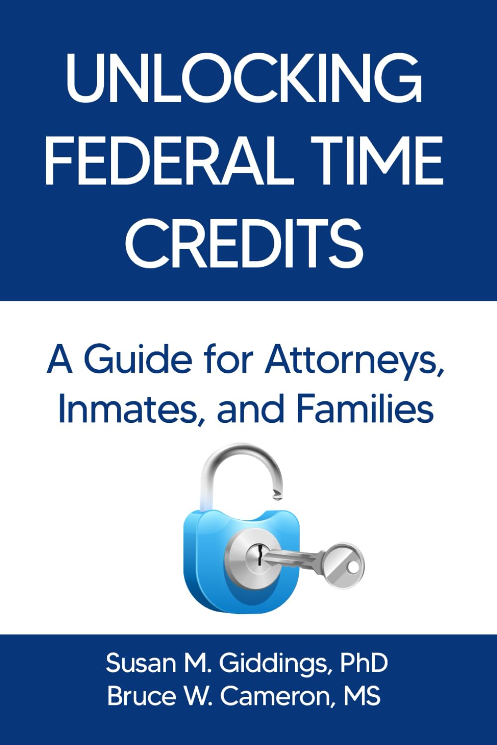 Unlocking Federal Time Credits: A Guide for Attorneys, Inmates, and ...