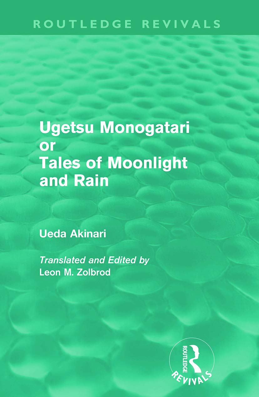 Ugetsu Monogatari or Tales of Moonlight and Rain (Routledge Revivals ...