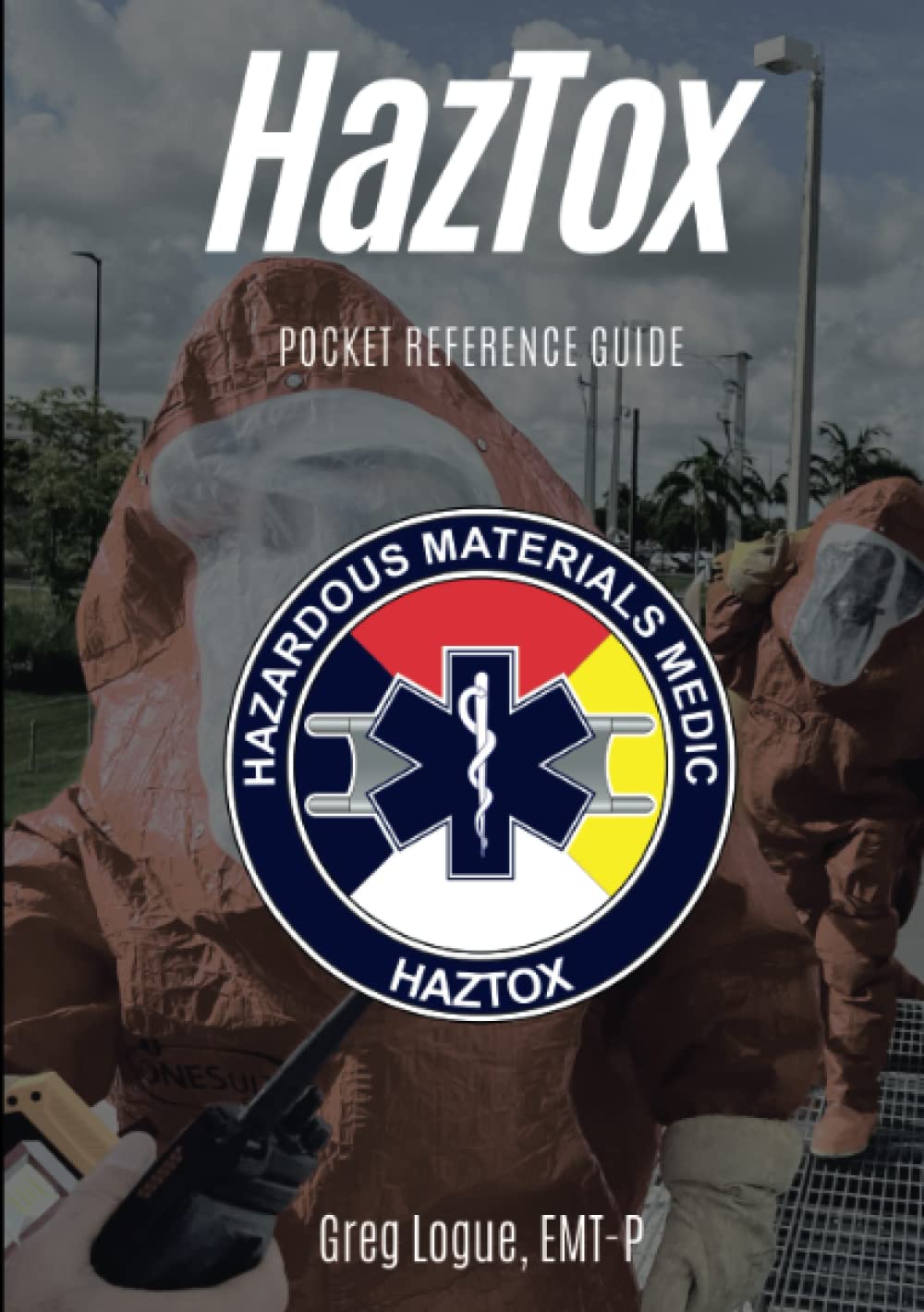 HazTox Pocket Reference Guide: Logue, Greg: 9781387531905: Amazon.com ...