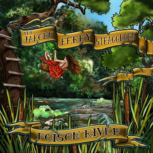 Play Poison River by The Jakob's Ferry Stragglers on Amazon Music