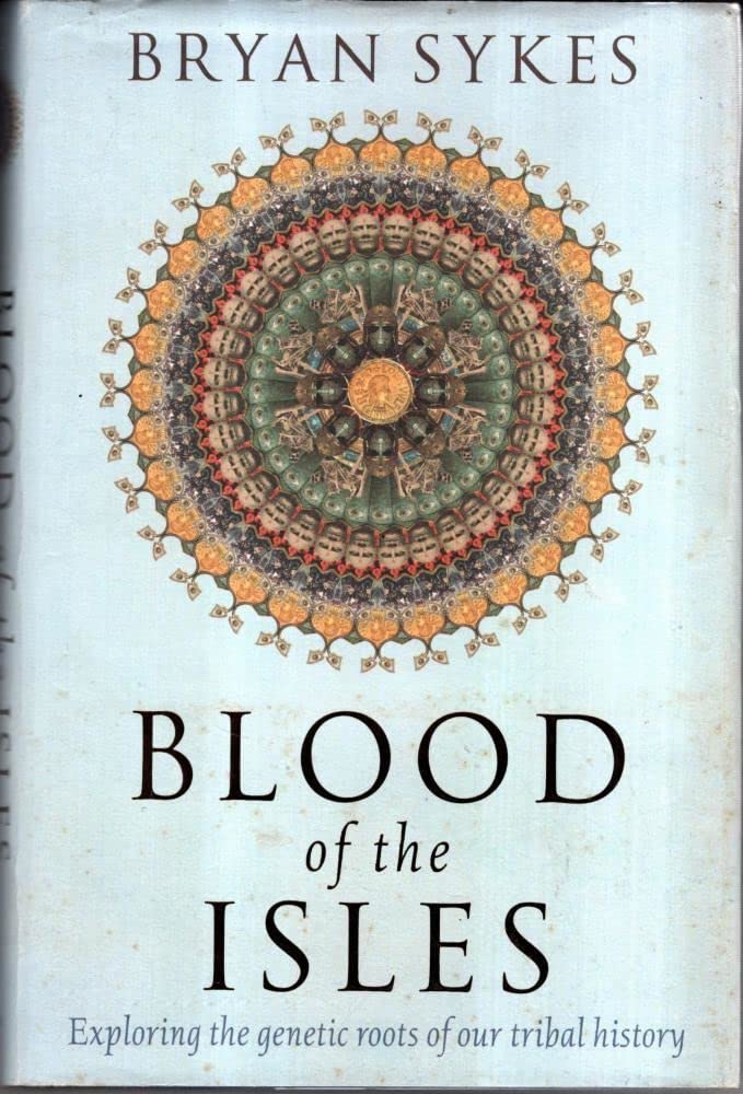 Blood of the Isles: Professor Bryan Sykes: 9780593056523: Amazon.com: Books