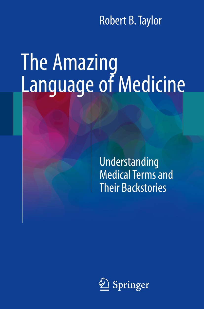 The Amazing Language of Medicine: Understanding Medical Terms and Their ...