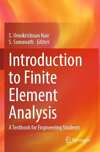 Buy Introduction to Finite Element Analysis: A Textbook for Engineering ...