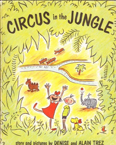 Circus in the jungle: Amazon.co.uk: Denise Trez, Alain Trez: Books