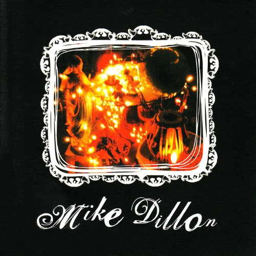 Amazon.com: Mike Dillon : Mike Dillon: Digital Music