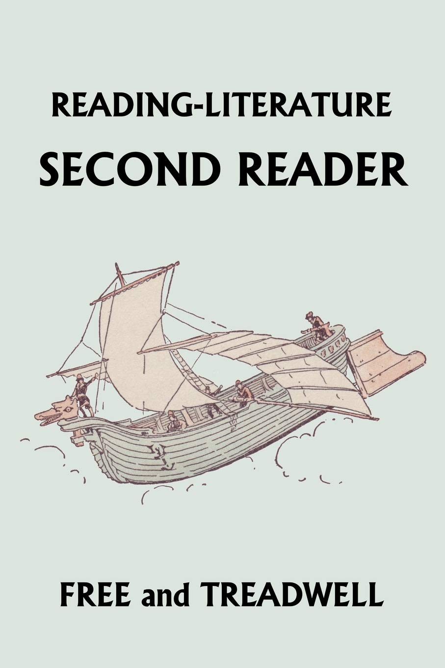 Reading-Literature: Second Reader (Yesterday's Classics): Treadwell ...