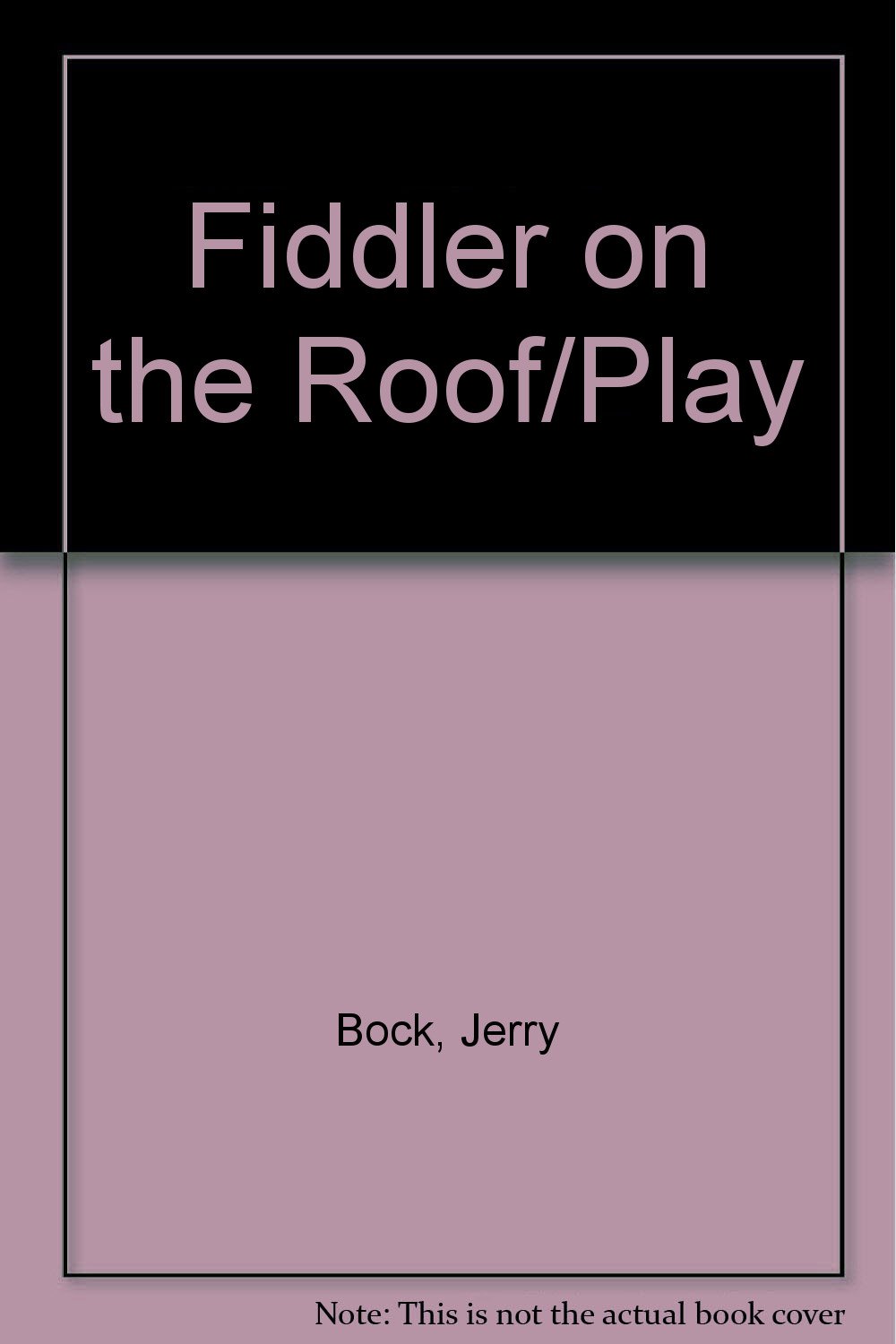 Fiddler on the Roof/Play: Bock, Jerry: 9780606125949: Amazon.com: Books
