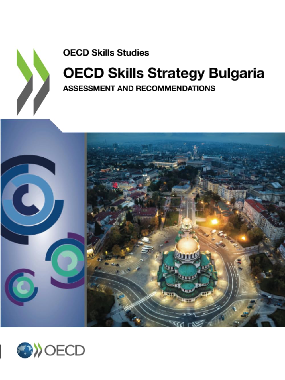 OECD Skills Strategy Bulgaria: Assessment and Recommendations (OECD ...