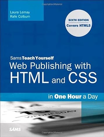 Sams Teach Yourself Web Publishing With HTML and CSS in One Hour a Day: Lemay, Laura, Colburn ...