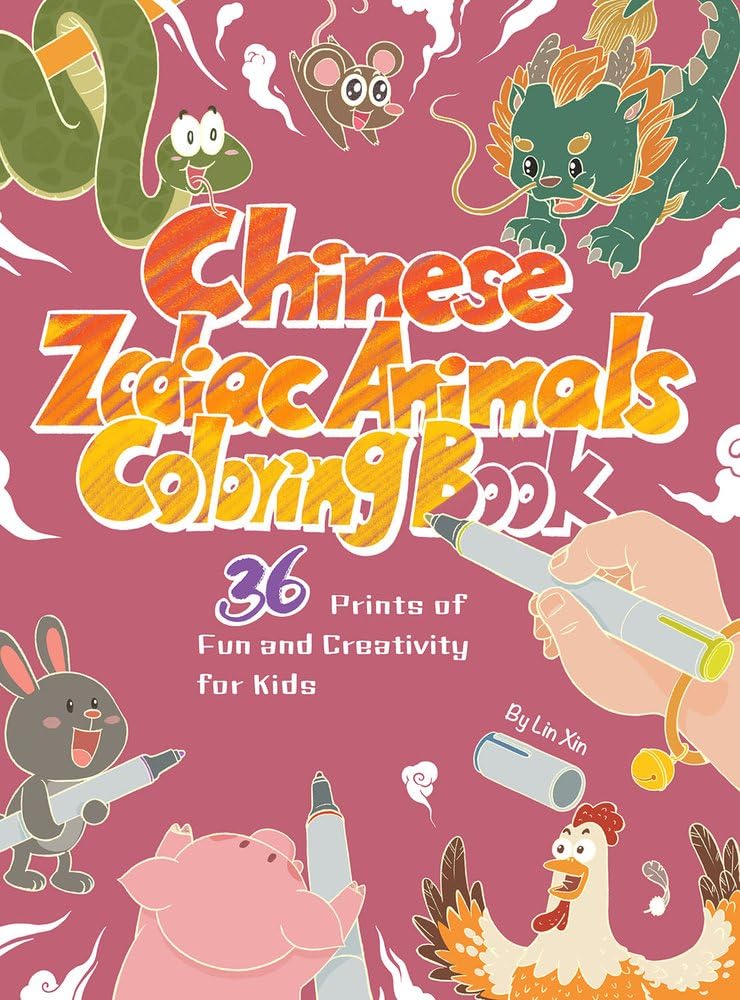 Chinese Zodiac Animals Coloring Book: 36 Prints of Fun and Creativity ...