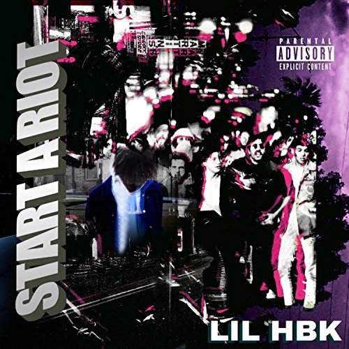 Amazon.co.jp: Start A Riot [Explicit] : Lil HBK: デジタルミュージック