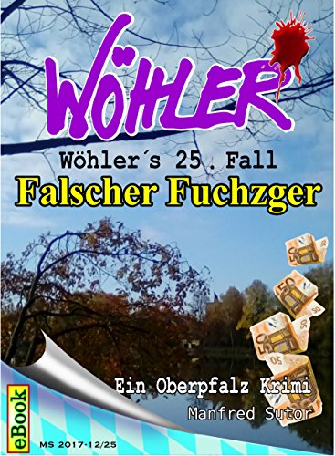 Wöhlers 25. Fall "Falscher Fuchzger" (Wöhlers Fälle) eBook : Sutor ...