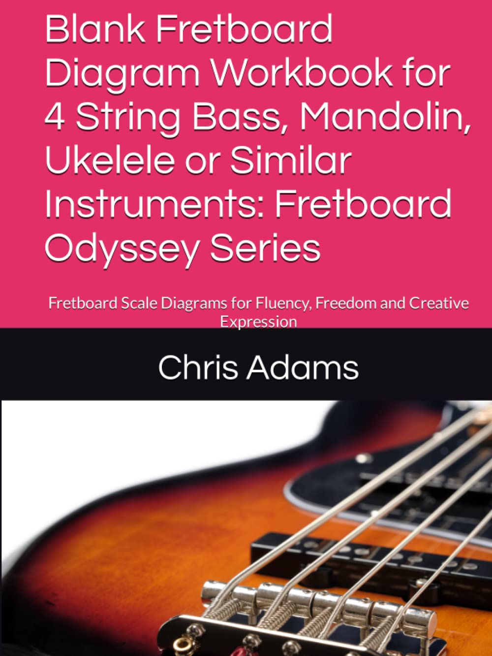 Amazon.com: Blank Fretboard Diagram Workbook for 4 String Bass ...