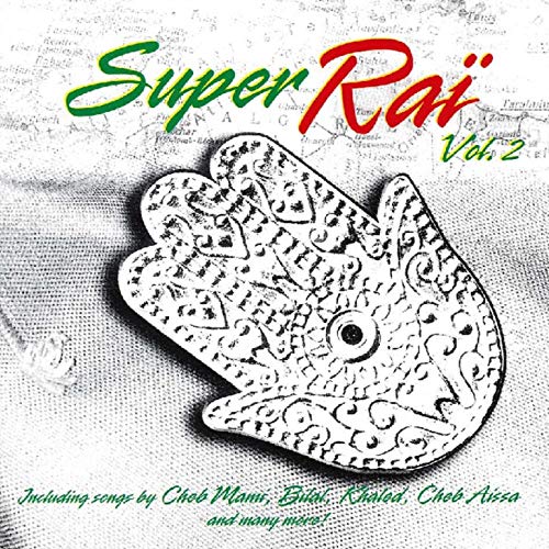 Play Super Raï, Vol. 2 by VARIOUS ARTISTS on Amazon Music