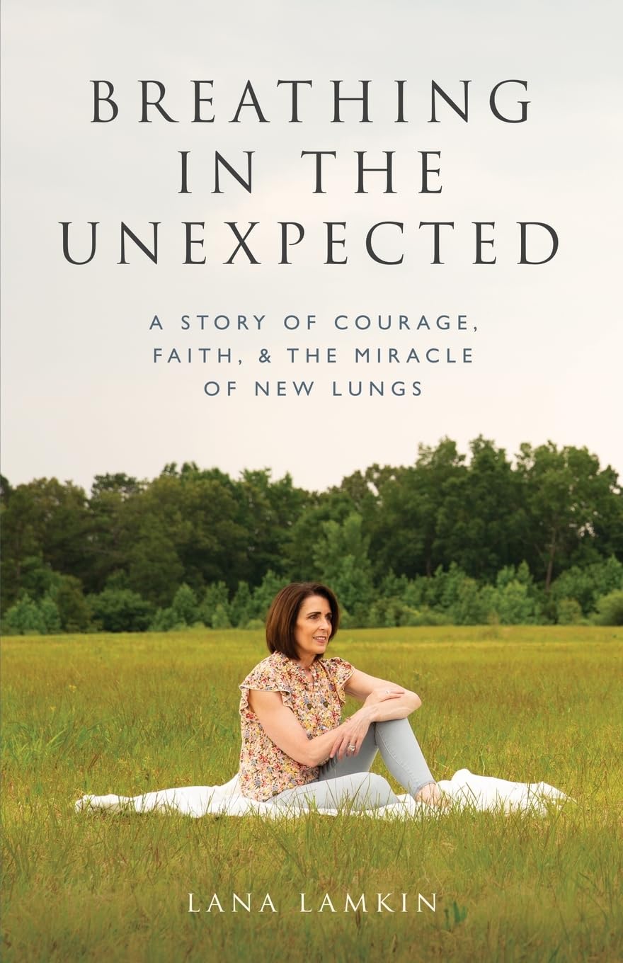 Breathing in the Unexpected: A Story of Courage, Faith, and the Miracle ...