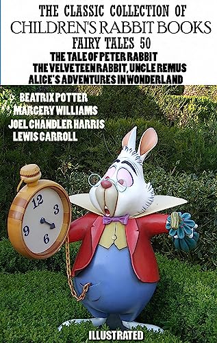 The Classic Collection of Children's Rabbit Books. 50 Fairy Tales ...