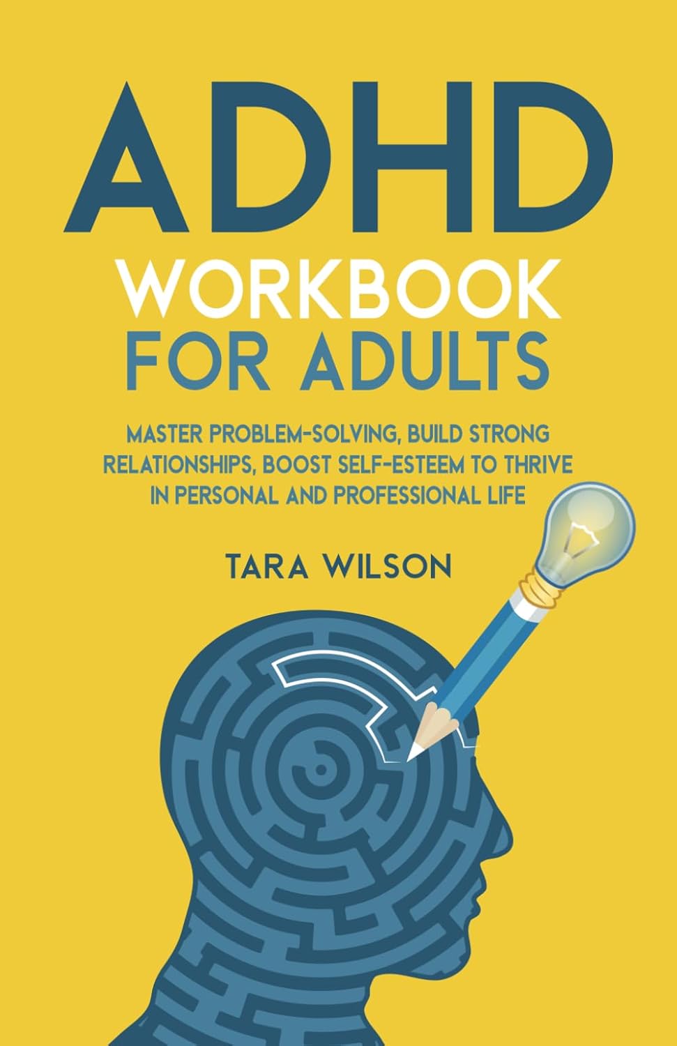 ADHD Workbook for Adults: Master Problem-Solving, Build Strong ...