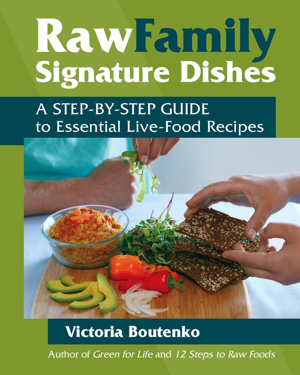 Raw Family Signature Dishes: A Step-by-Step Guide to Essential Live ...
