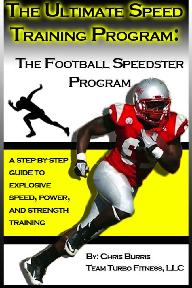 The Ultimate Speed Program: The Football Speedster eBook : Burris ...