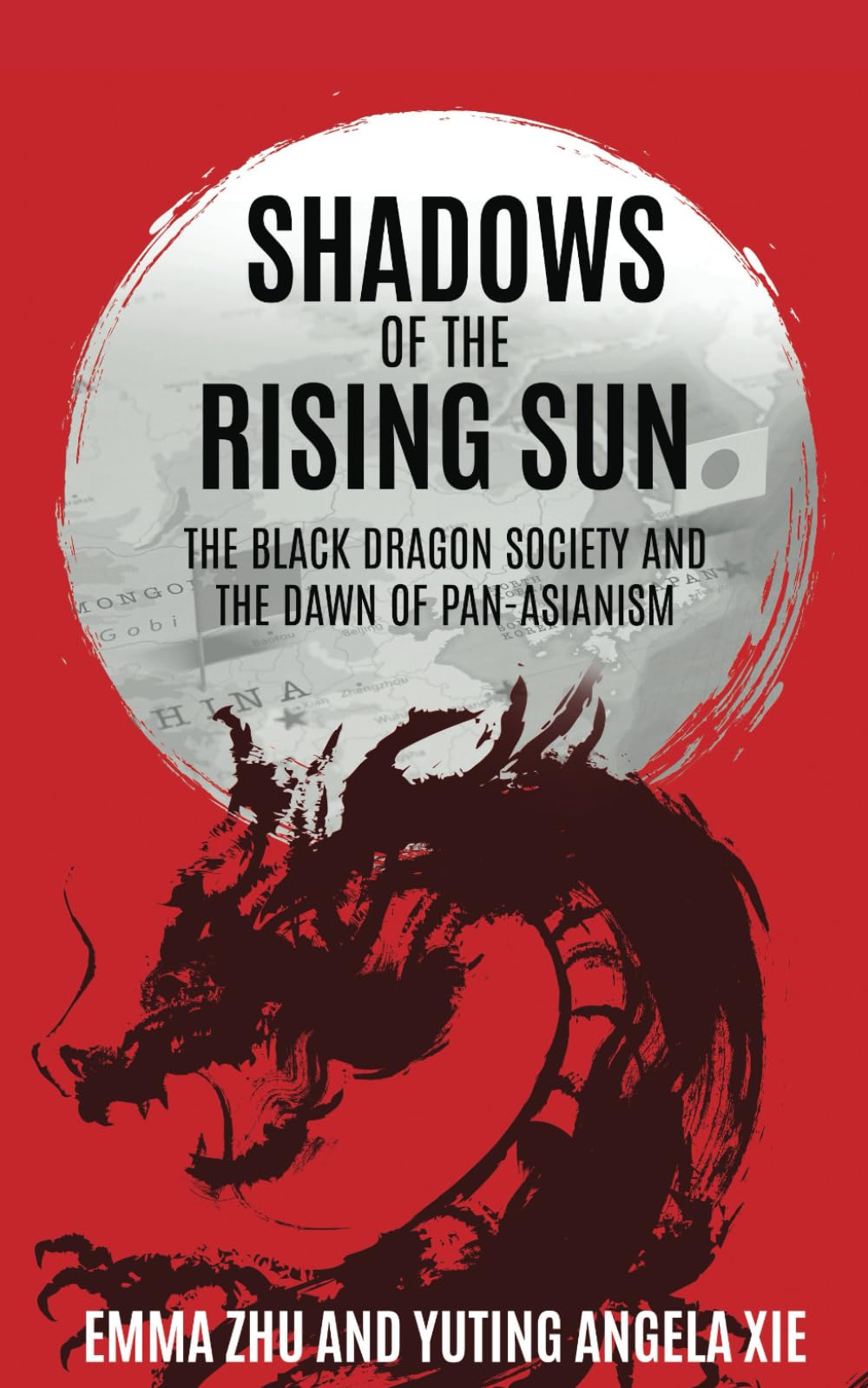 Shadows of the Rising Sun: The Black Dragon Society and the Dawn of Pan ...