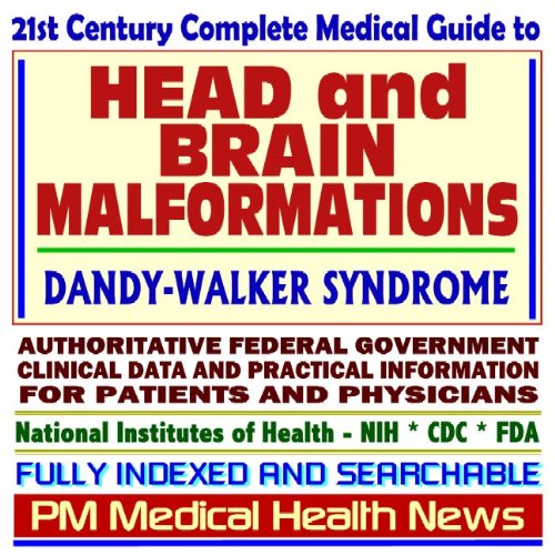 21st Century Complete Medical Guide to Head and Brain Malformations ...