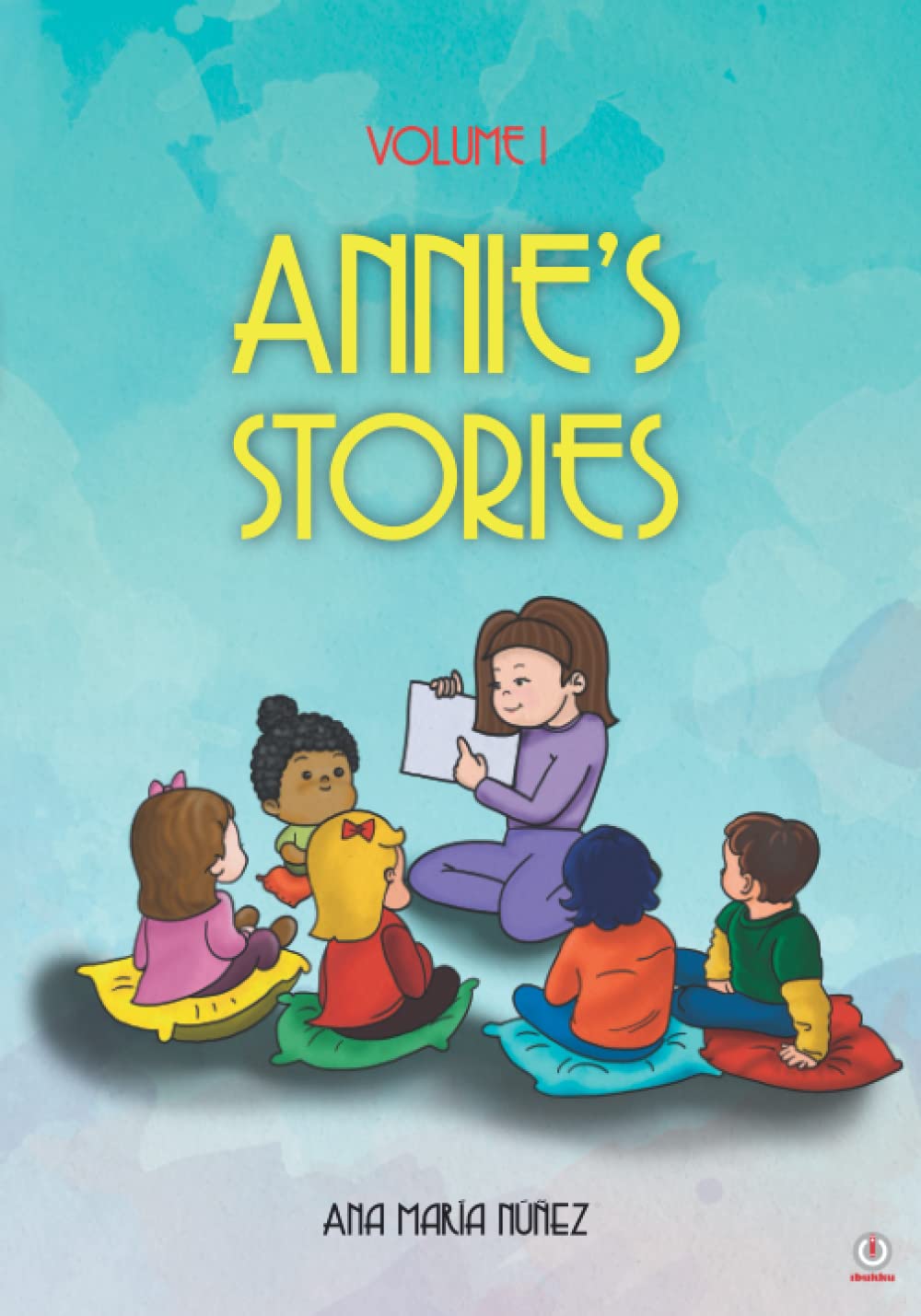 Annie's Stories: Volume 1: Núñez, Ana María: 9781685742249: Amazon.com ...