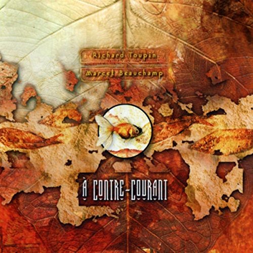 Play À contre-courant by Richard Toupin & Marcel Beauchamp on Amazon Music