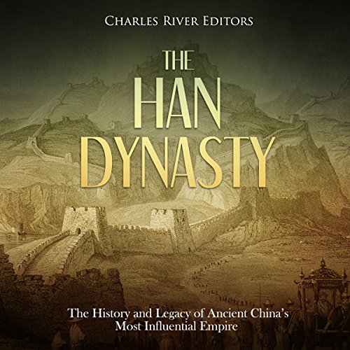 Amazon.com: The Han Dynasty: The History and Legacy of Ancient China’s ...