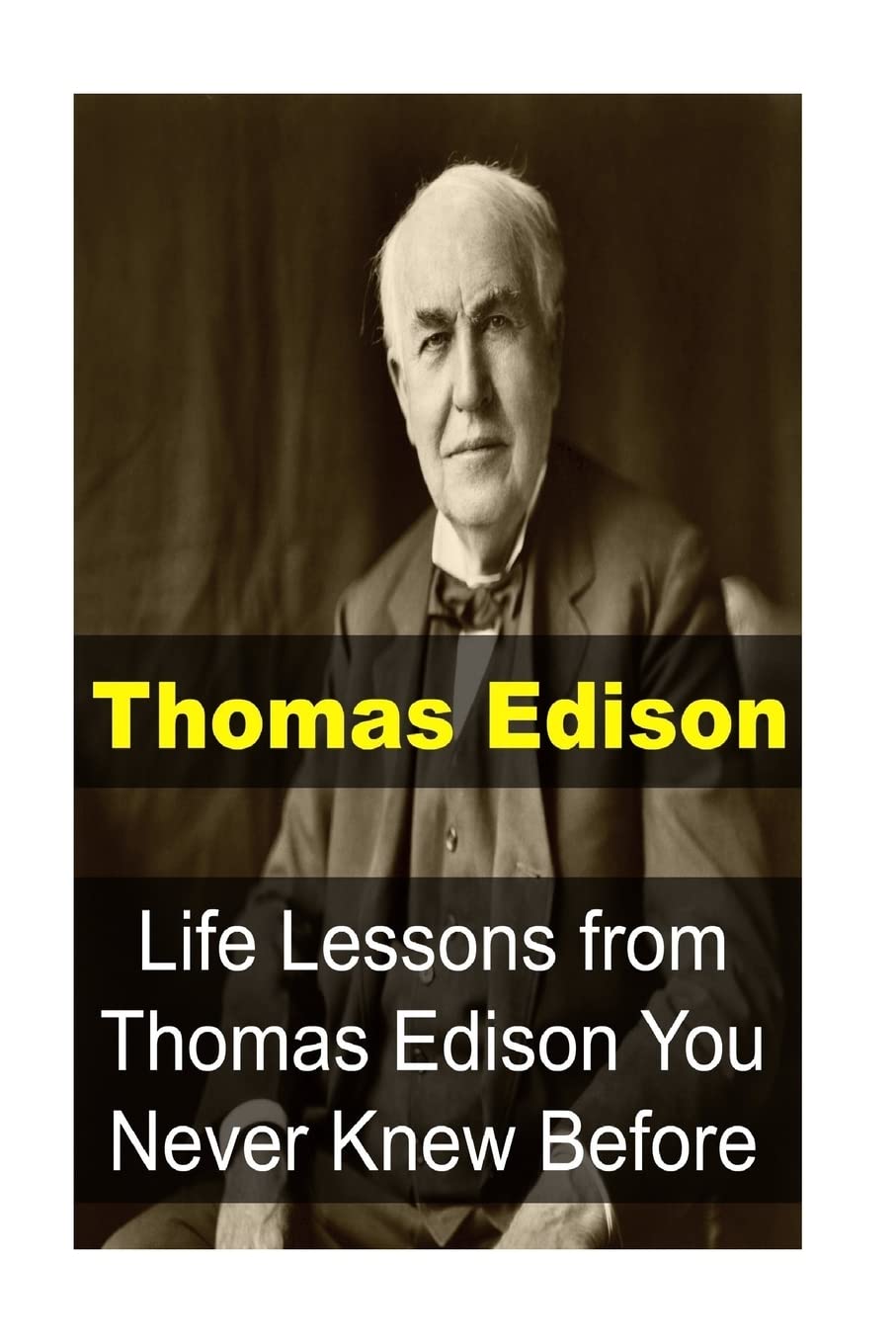 Thomas Edison Life Lessons From Thomas Edison You Never Knew ...