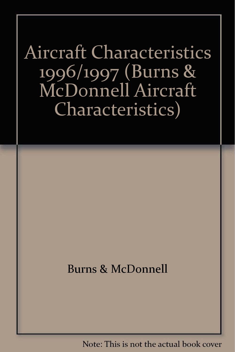 Aircraft Characteristics 1996/1997: Burns & McDonnell: Amazon.com: Books
