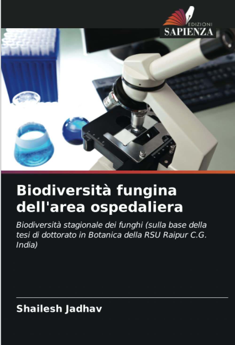 Buy Biodiversità fungina dell'area ospedaliera: Biodiversità stagionale ...