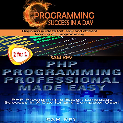 C Programming Success In A Day And Php Programming