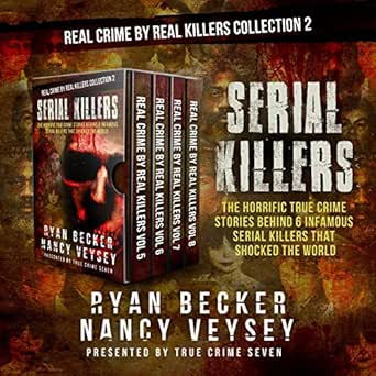 Serial Killers: The Horrific True Crime Stories Behind 6 Infamous ...