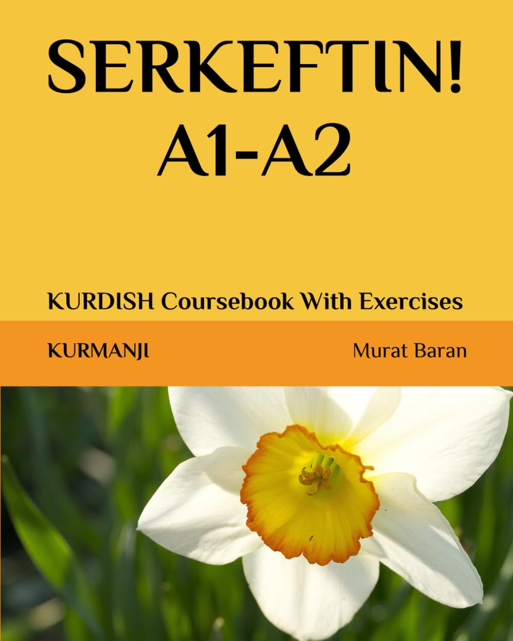 SERKEFTIN! A1-A2: Kurdish Course Book With Exercises (Kurmanji Kurdish ...
